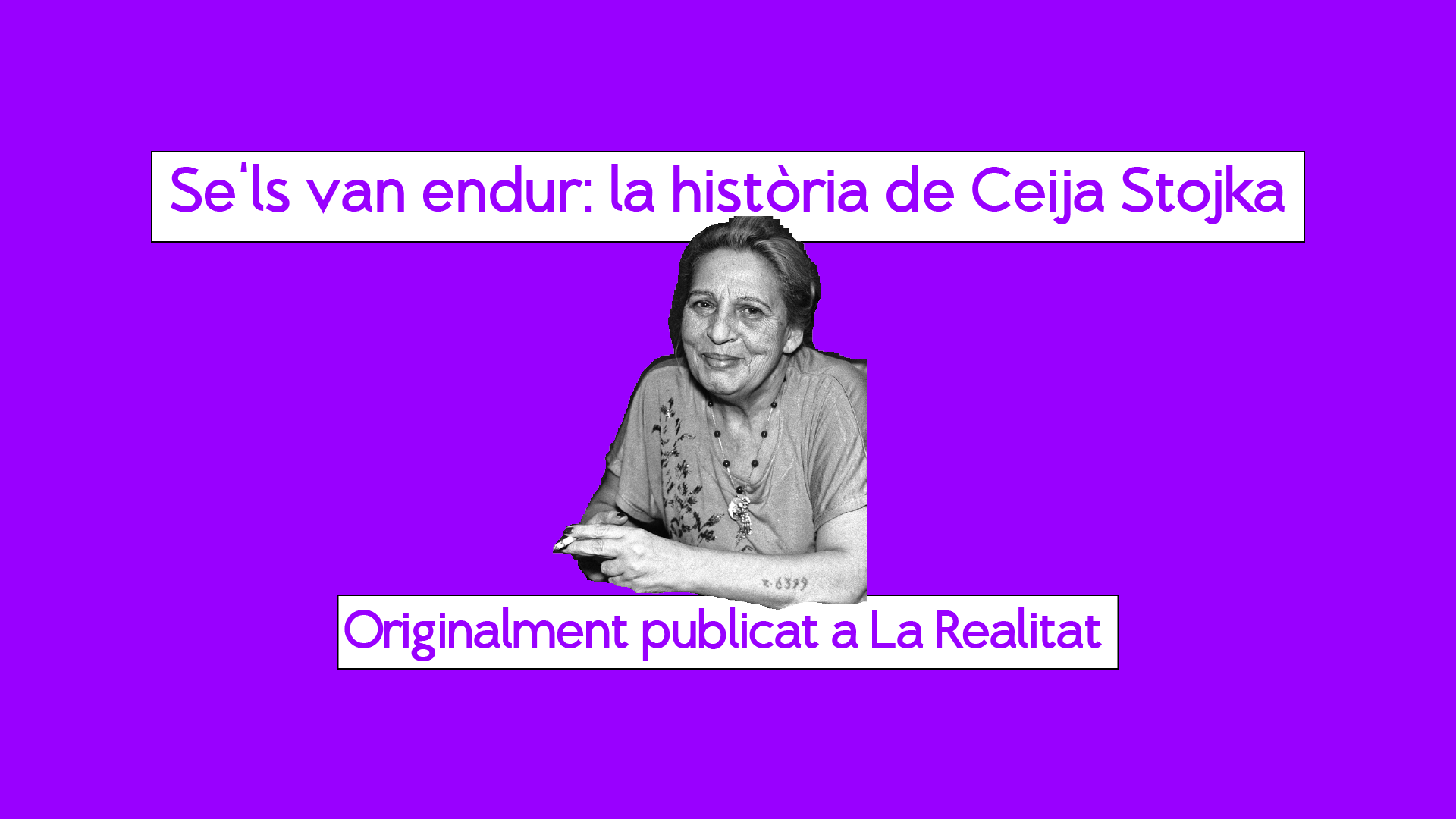 Se’ls van endur: la història de Ceija Stojka – Revista Maig